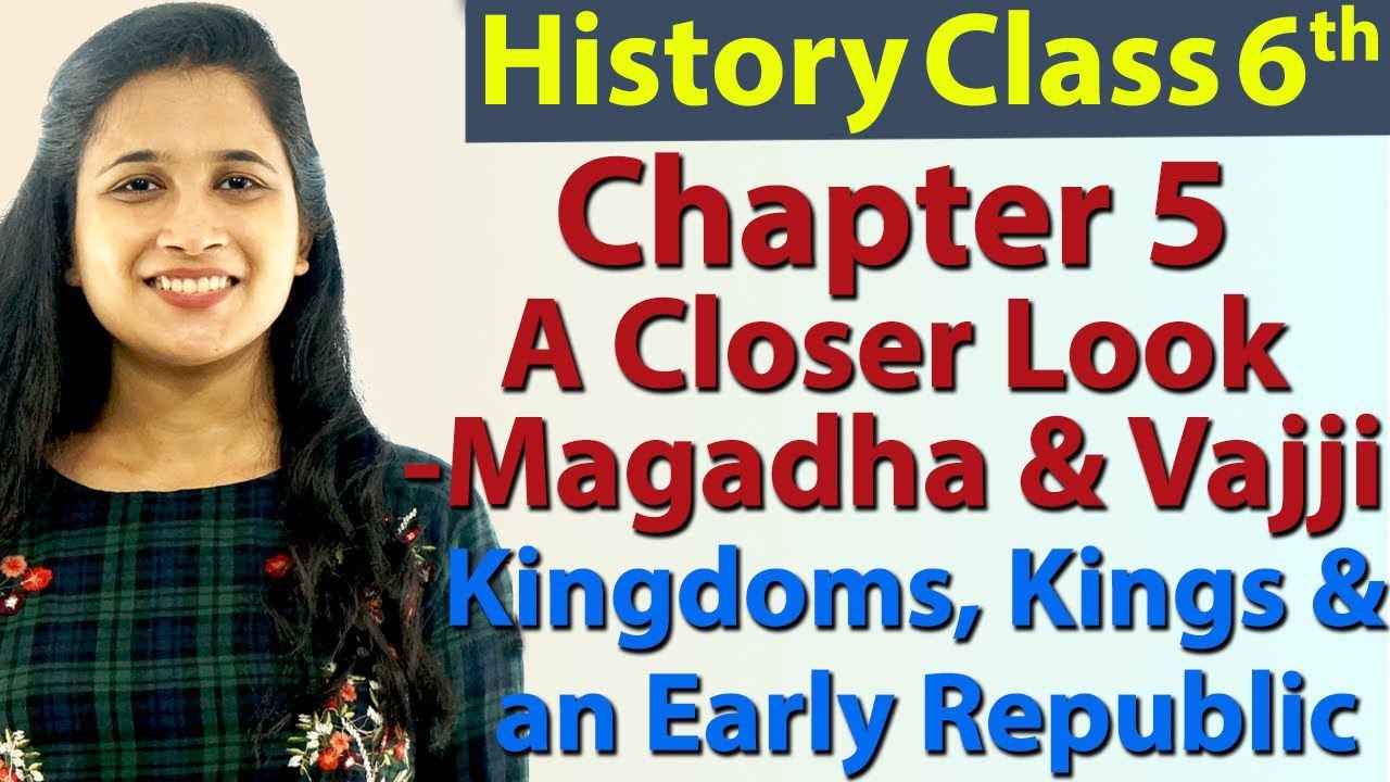 A Closer Look - Magadha & Vajji - Ch5 - Kingdoms, Kings and an Early ...