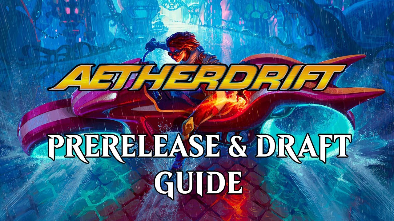 AETHERDRIFT PRERELEASE and DRAFT GUIDE | MTG Arena | Draft Punks - YouTube