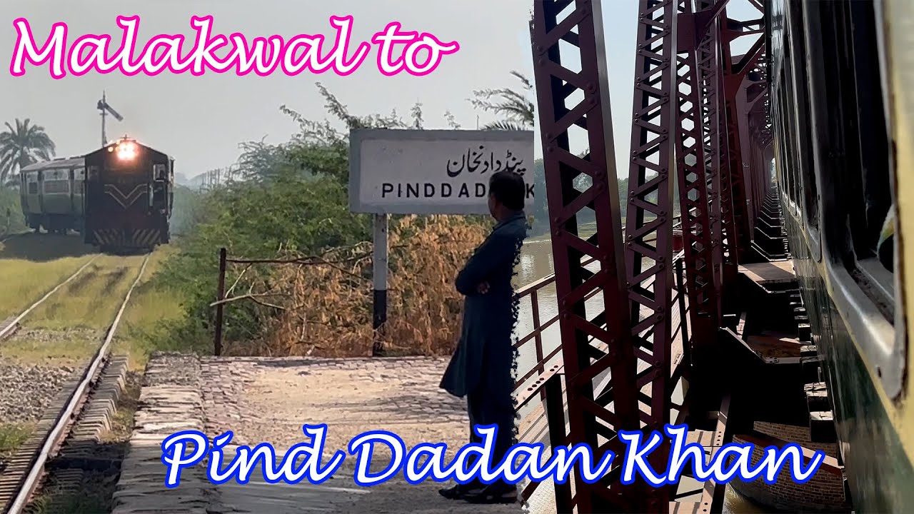Malakwal to Pind-Dadan-Khan || Journey in Train || Victoria Bridge ...