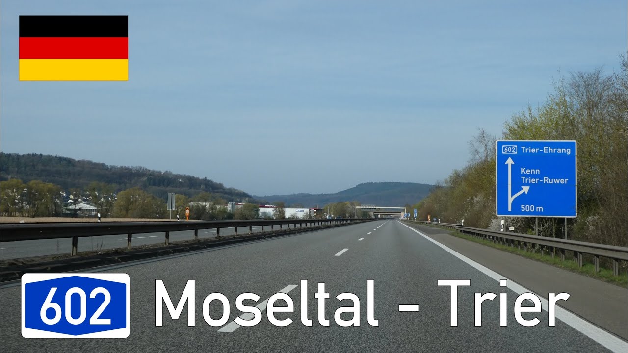 Germany: A602 Moseltal - Trier - YouTube