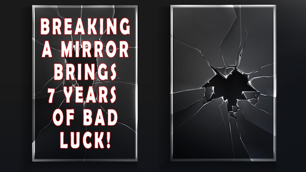 BREAKING A MIRROR BRINGS 7 YEARS OF BAD LUCK! - YouTube