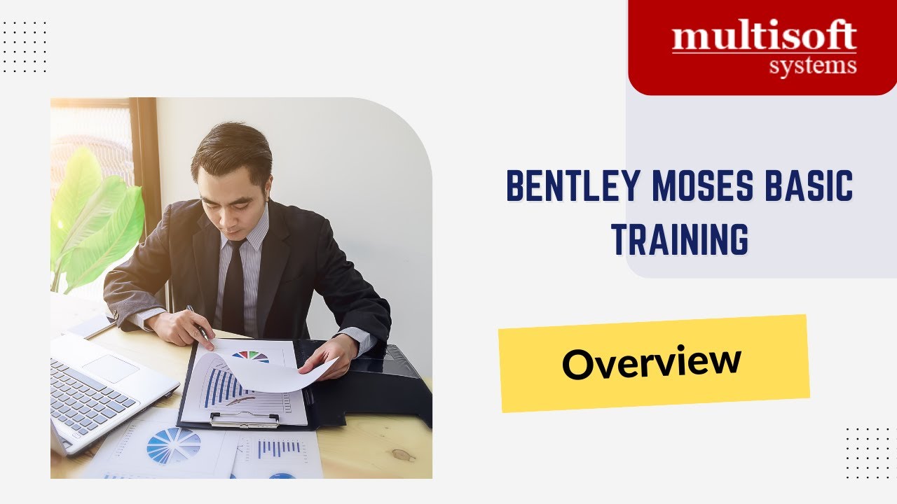 Bentley MOSES Basic Training | Overview |Multisoft Systems - YouTube
