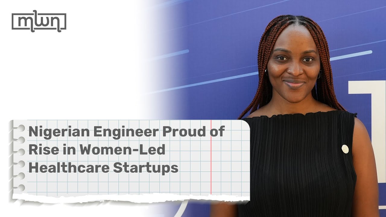 Nigerian Engineer Proud of Rise in Women-Led Healthcare Startups - YouTube
