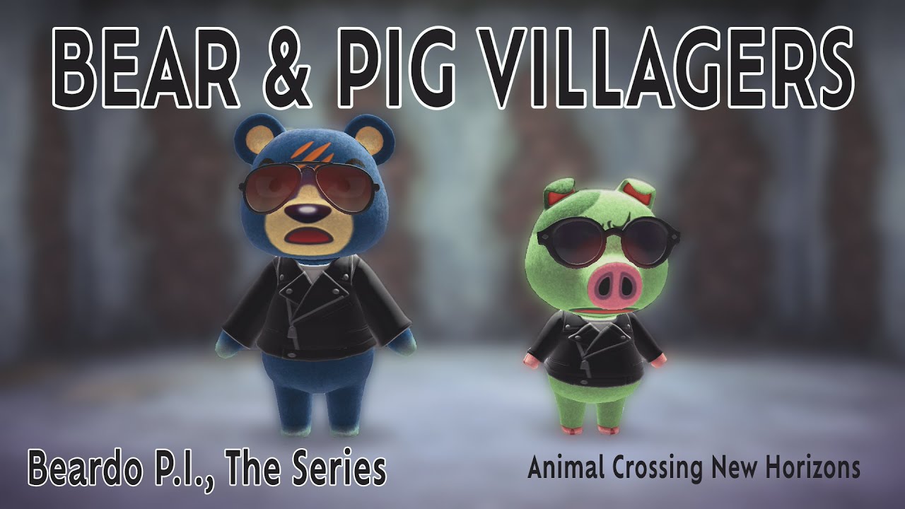 Bear & Pig Villagers - Beardo P.I. - Animal Crossing: New Horizons ...