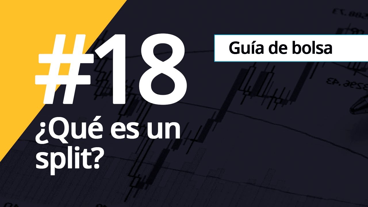 ¿Qué es un split? | Diccionario Financiero de Eurekers - YouTube
