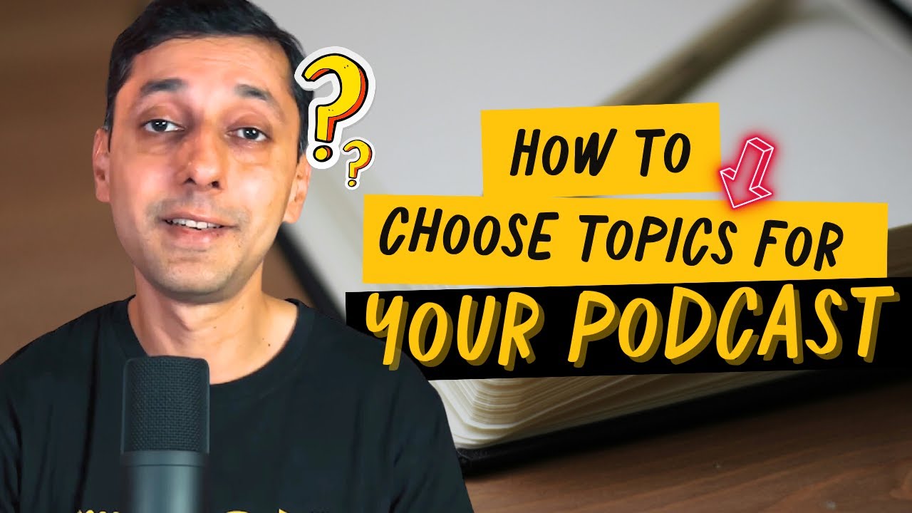 How to choose topics for your podcast - YouTube