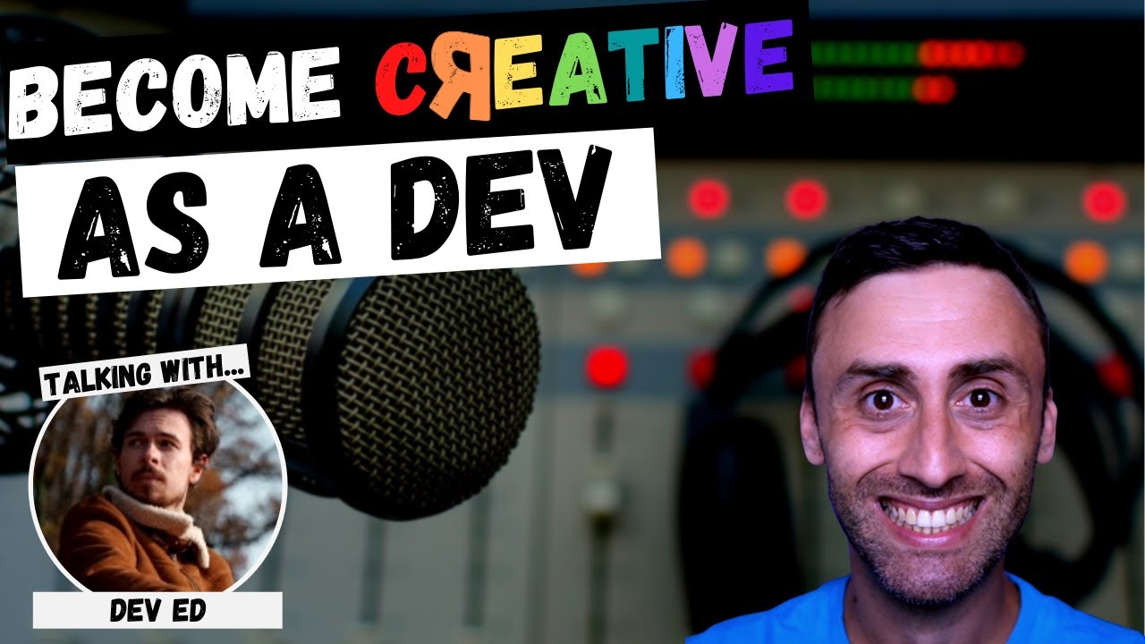 Become Creative as a Developer | Dev Ed - YouTube