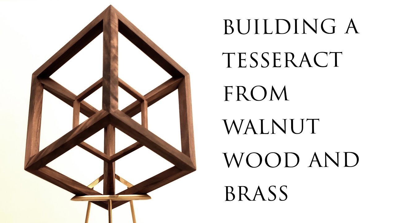 Building A Tesseract From Walnut Wood And Brass - YouTube