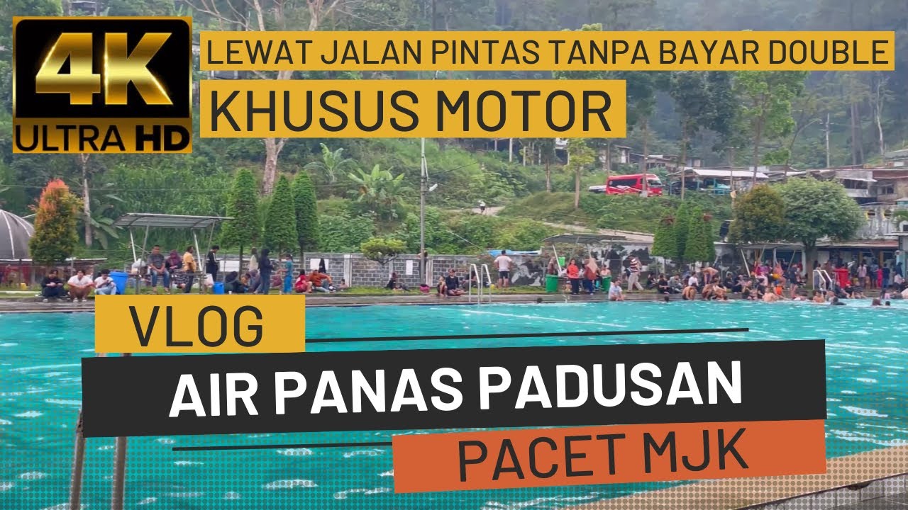 (4K) PEMANDIAN AIR PANAS PADUSAN PACET - LEWAT JALAN PINTAS TANPA BAYAR ...