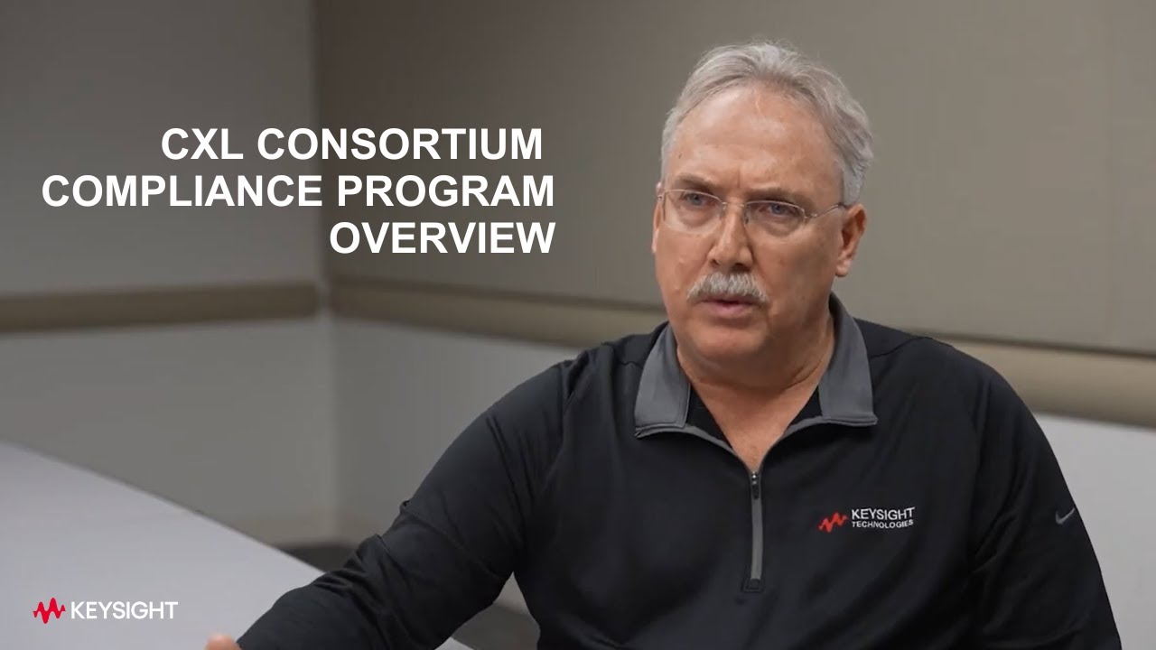CXL Consortium Compliance Program Overview - Keysight Technologies ...