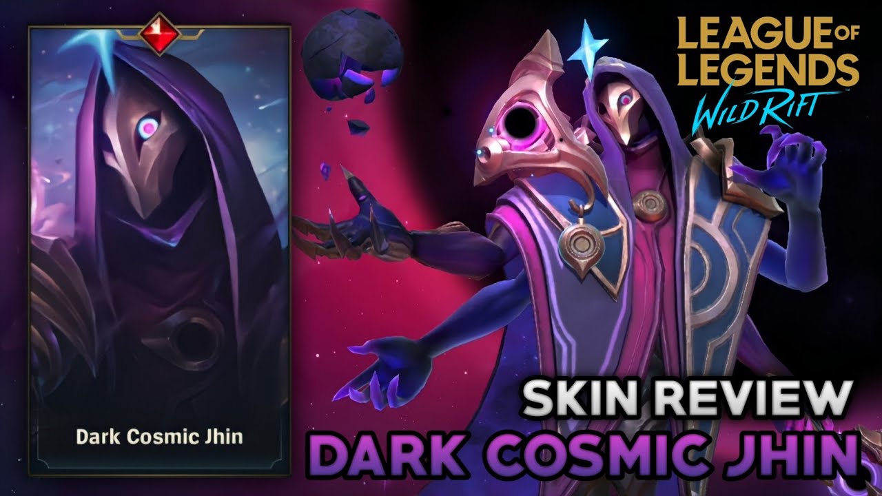 DARK COSMIC JHIN // SKIN REVIEW // LEAGUE OF LEGENDS : WILD RIFT - YouTube
