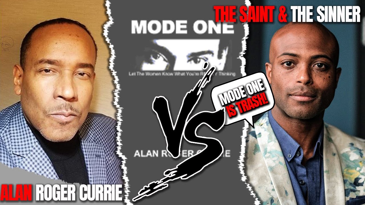 The Saint and Sinner VS Alan Roger Currie - He Said Mode One Is Garbage ...