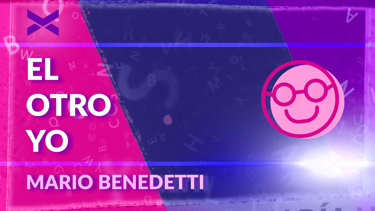 CUENTO "EL OTRO YO" - MARIO BENEDETTI - YouTube