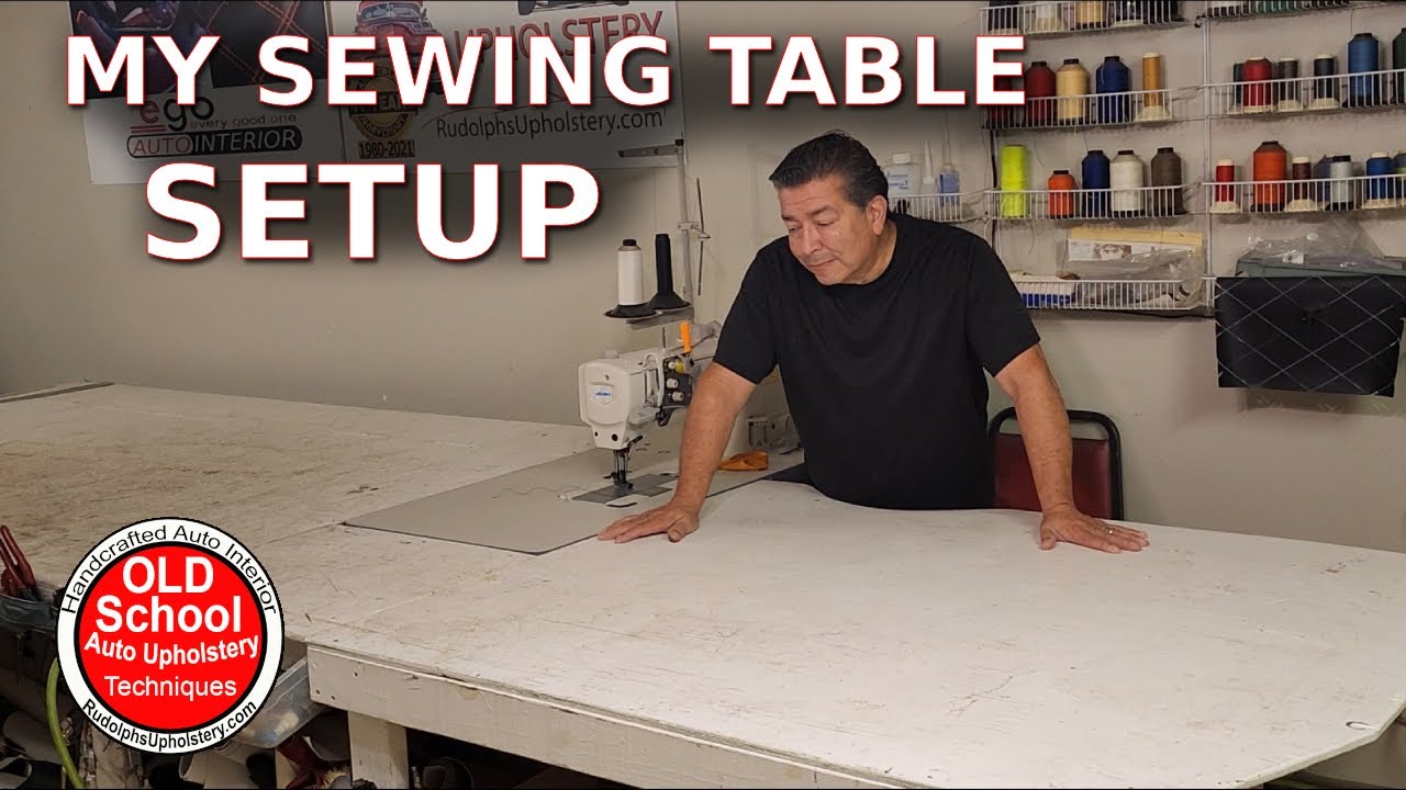 My sewing table setup for upholstery - YouTube