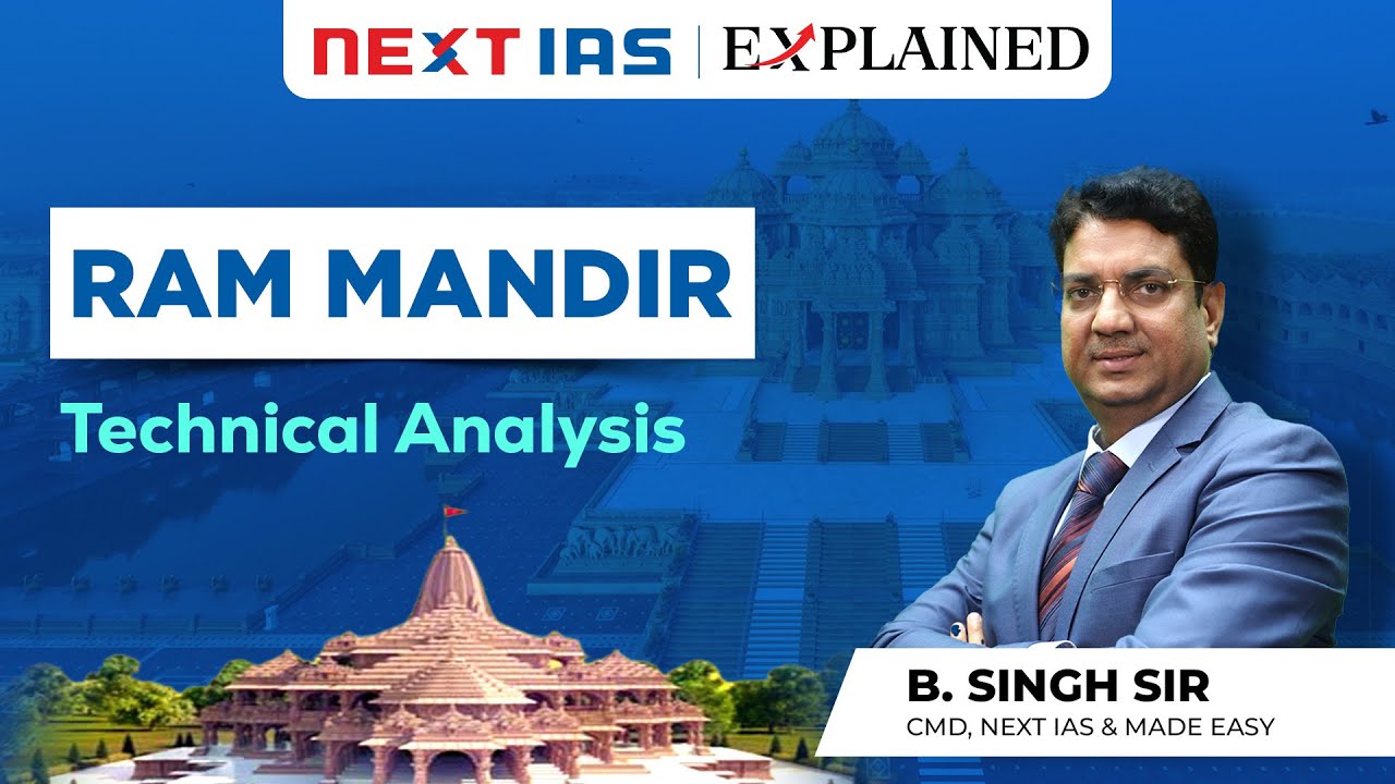 Ram Mandir Ayodhya - Technical Analysis | B. Singh Sir | NEXT IAS Explained | UPSC - YouTube