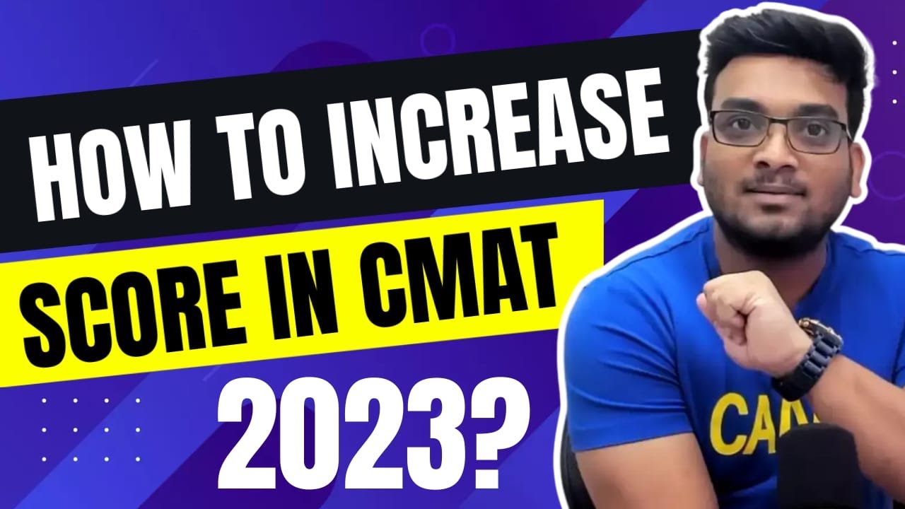 How To Increase Score In CMAT 2023 | 20 Days CMAT Preparation Strategy ...