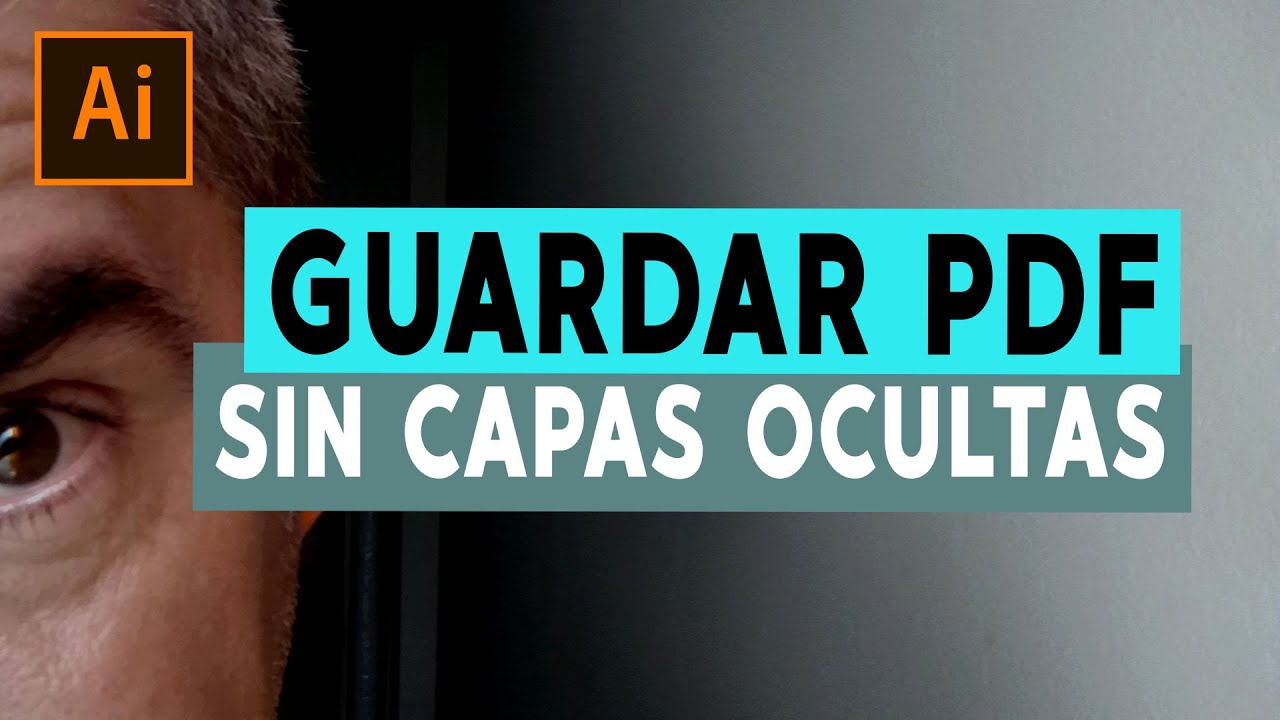 Guardar Illustrator como PDF SIN las CAPAS OCULTAS en Adobe Illustrator ...