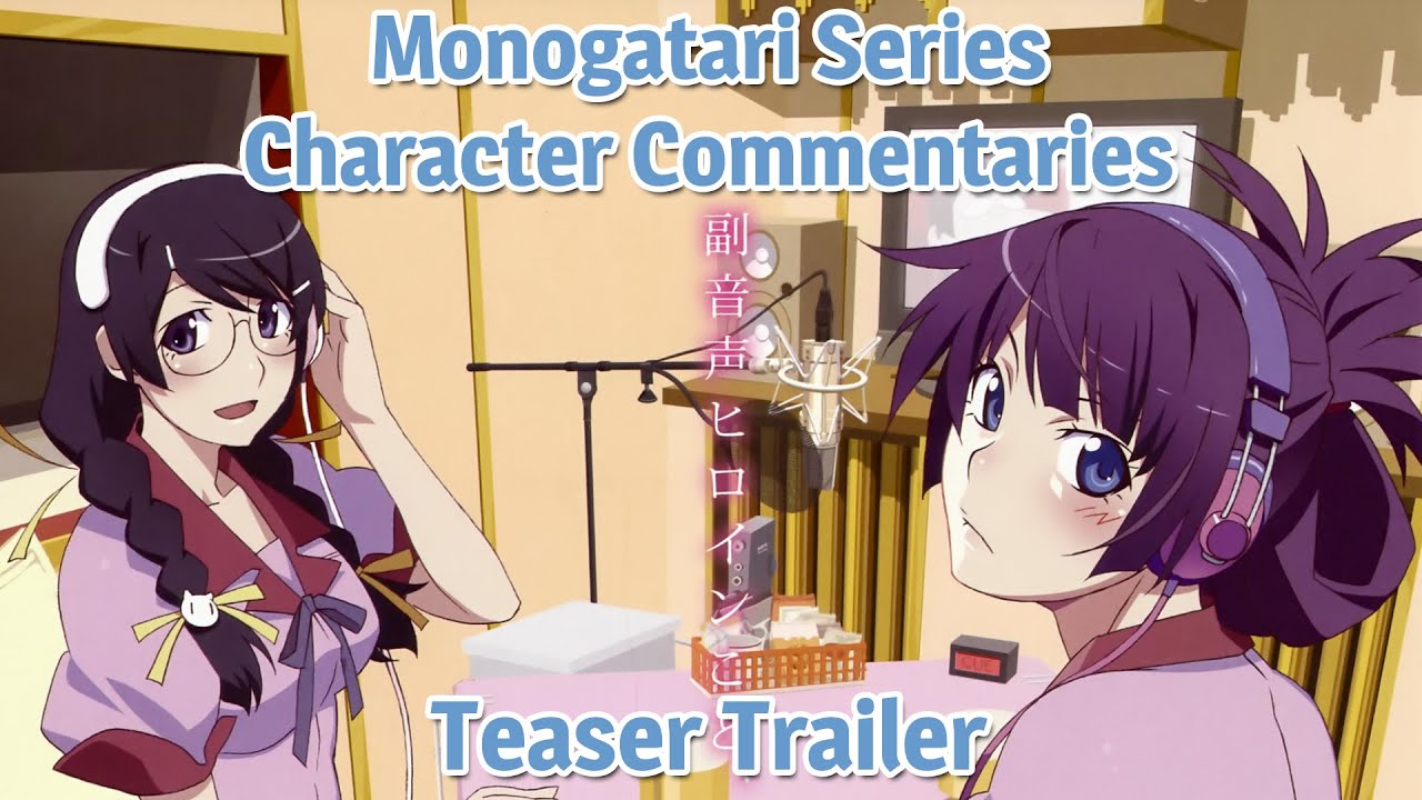 Monogatari Series Audio Commentaries - Teaser Trailer - YouTube