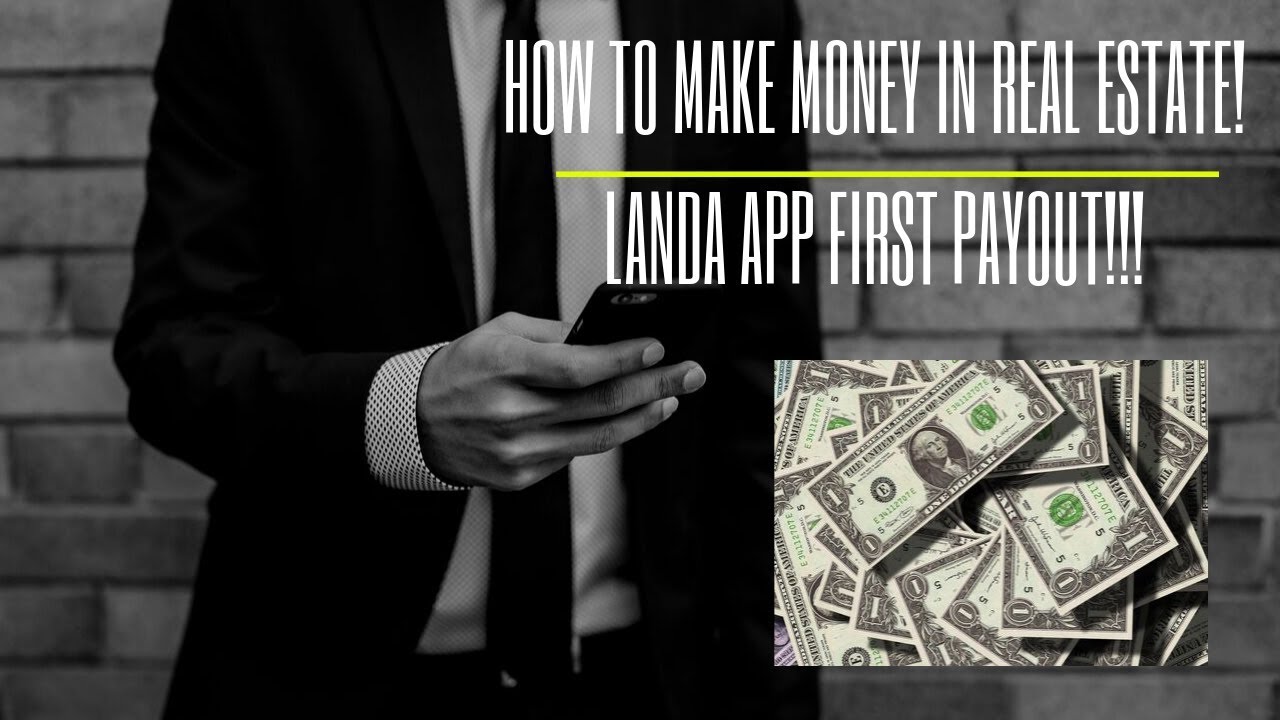 HOW TO MAKE MONEY IN REAL ESTATE! LANDA APP FIRST PAYOUT!!! - YouTube