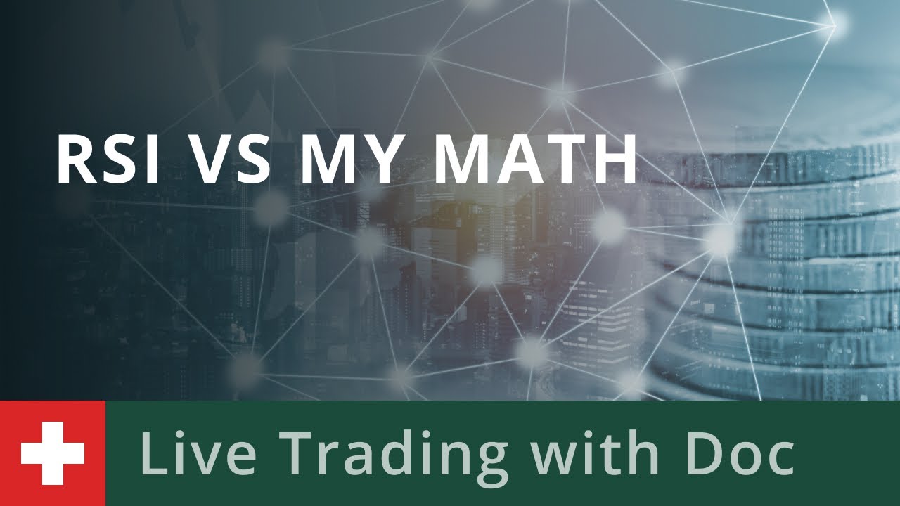 Trading with Doc 01/07: RSI vs My Math - YouTube