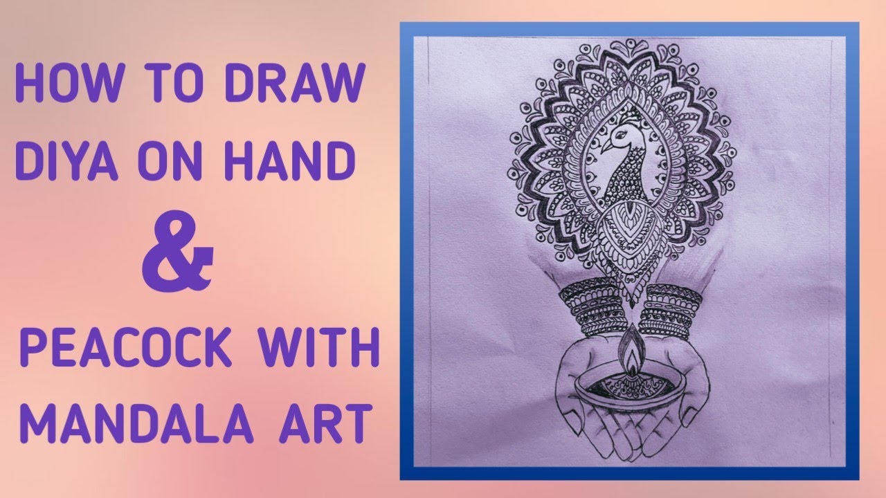 How To Draw Diya On Hand Step By Step| Beautiful Diya With Peacock ...