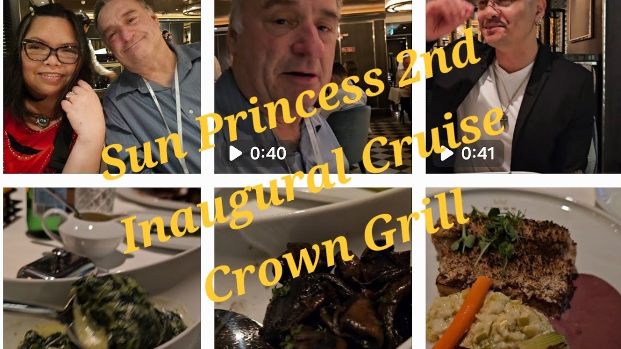 Sun Princess 2nd Inaugural Cruise celebrating birthday at Crown Grill ...