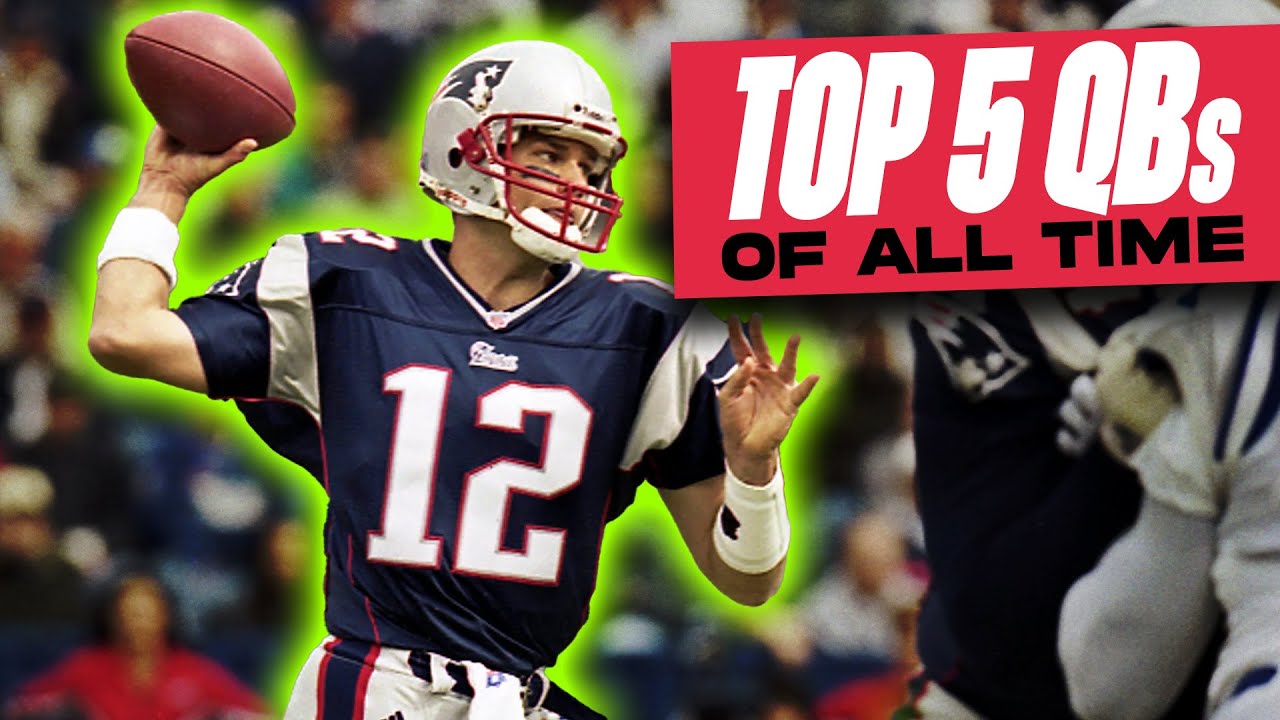 TOP 5 GREATEST Quarterbacks In NFL History - YouTube