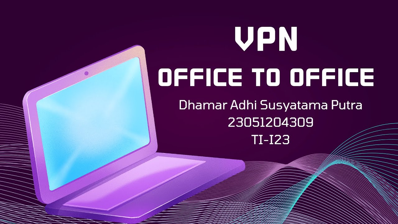 VPN Office To Office - Firewall - Keamanan Data dan Informasi - YouTube