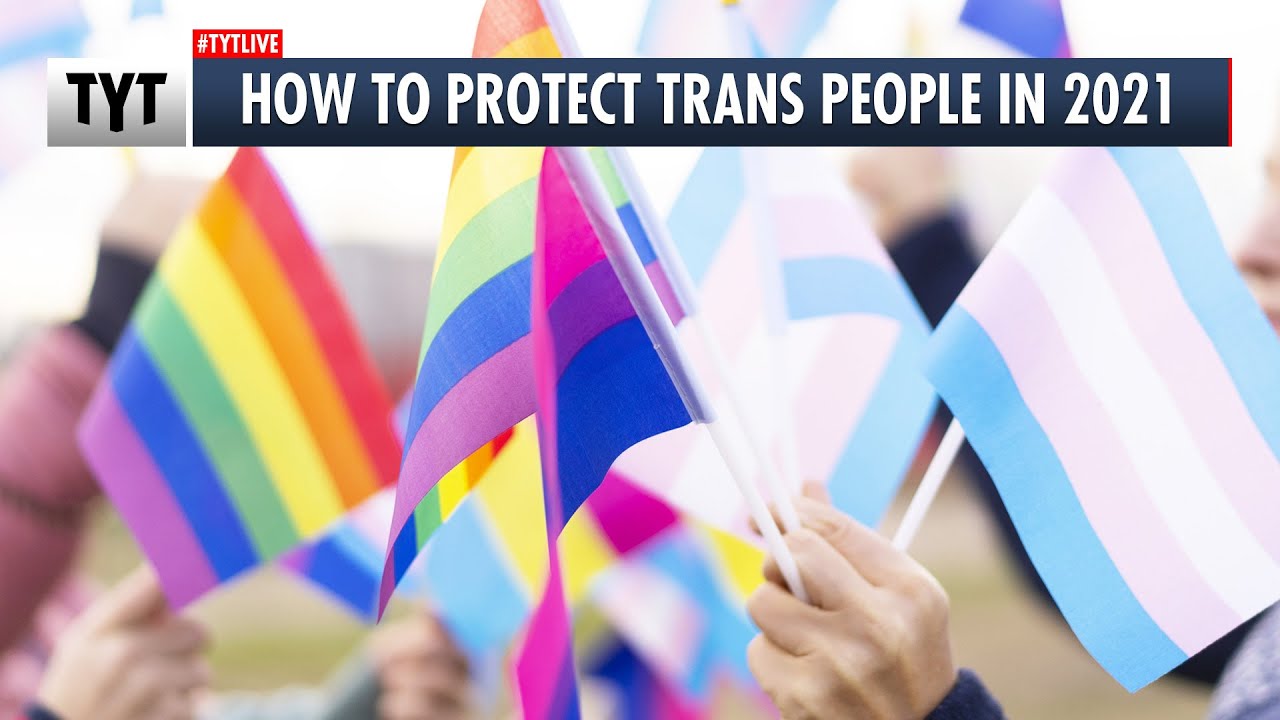 How To Protect Trans People in 2021 - YouTube