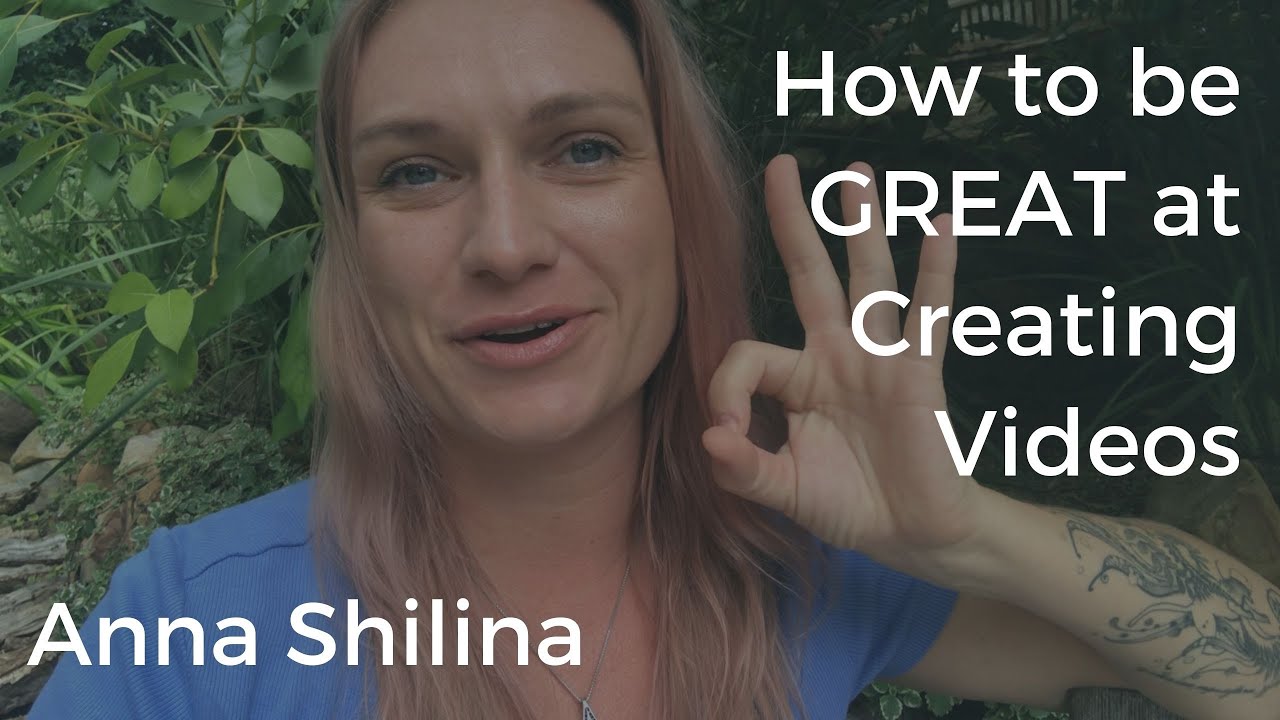 💎 0/90 How to be GREAT at Creating Videos I Anna Shilina - YouTube