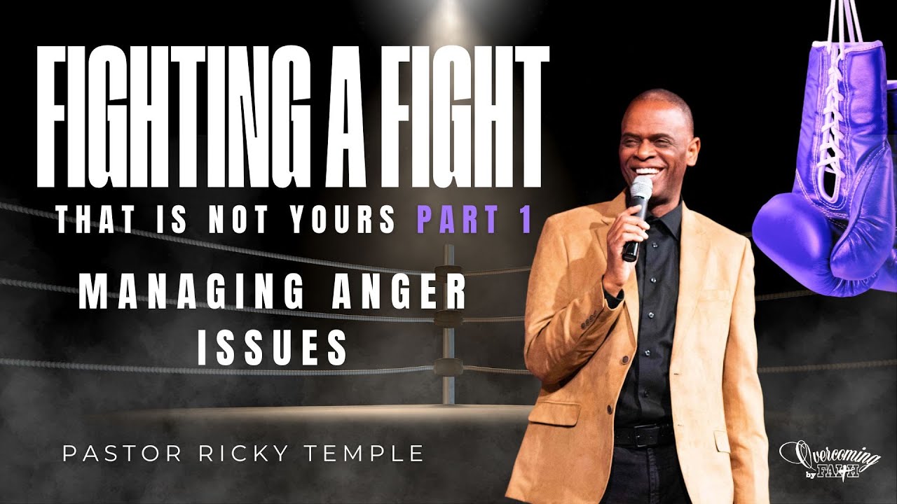 Managing Anger Issues | Pastor Ricky Temple - YouTube