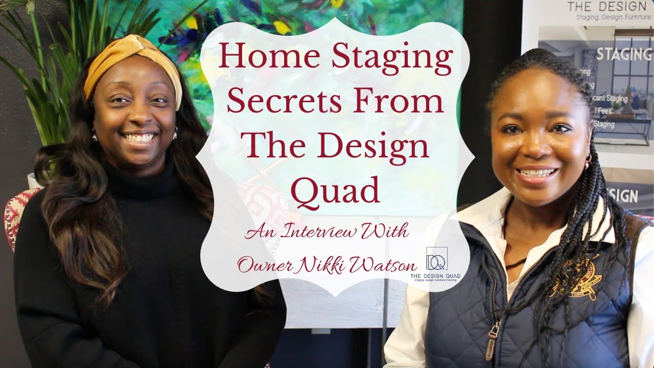 HOME STAGING SECRETS FROM THE DESIGN QUAD: An Interview w/Nikki Watson ...