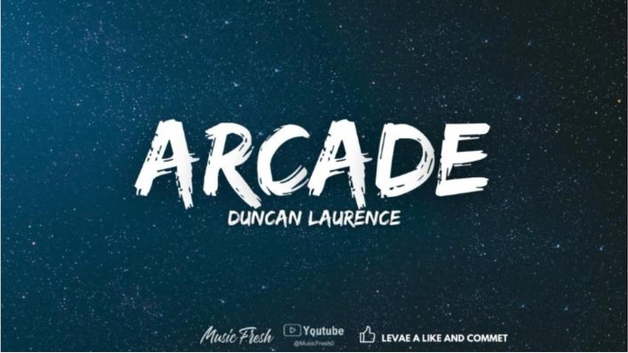 Duncan Laurence - Arcade (Lyrics) ft. FLETCHER #lyrics - YouTube