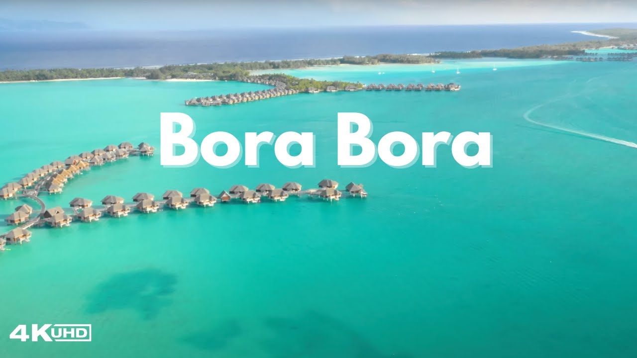 Bora Bora Aerial Views in 4K UHD | Tranquil Music and Nature Scenes for ...