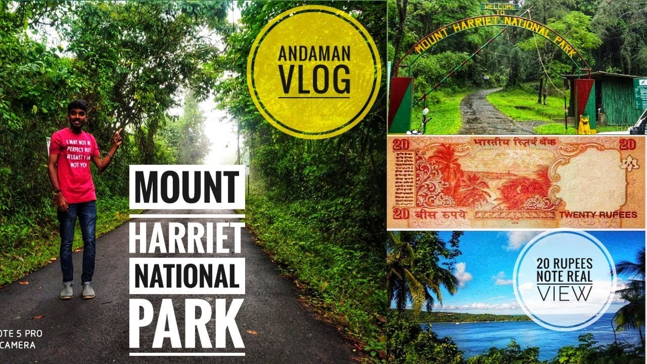 MOUNT HARRIET NATIONAL PARK | 20 Rs NOTE REAL VIEW | ANDAMAN VLOG - YouTube
