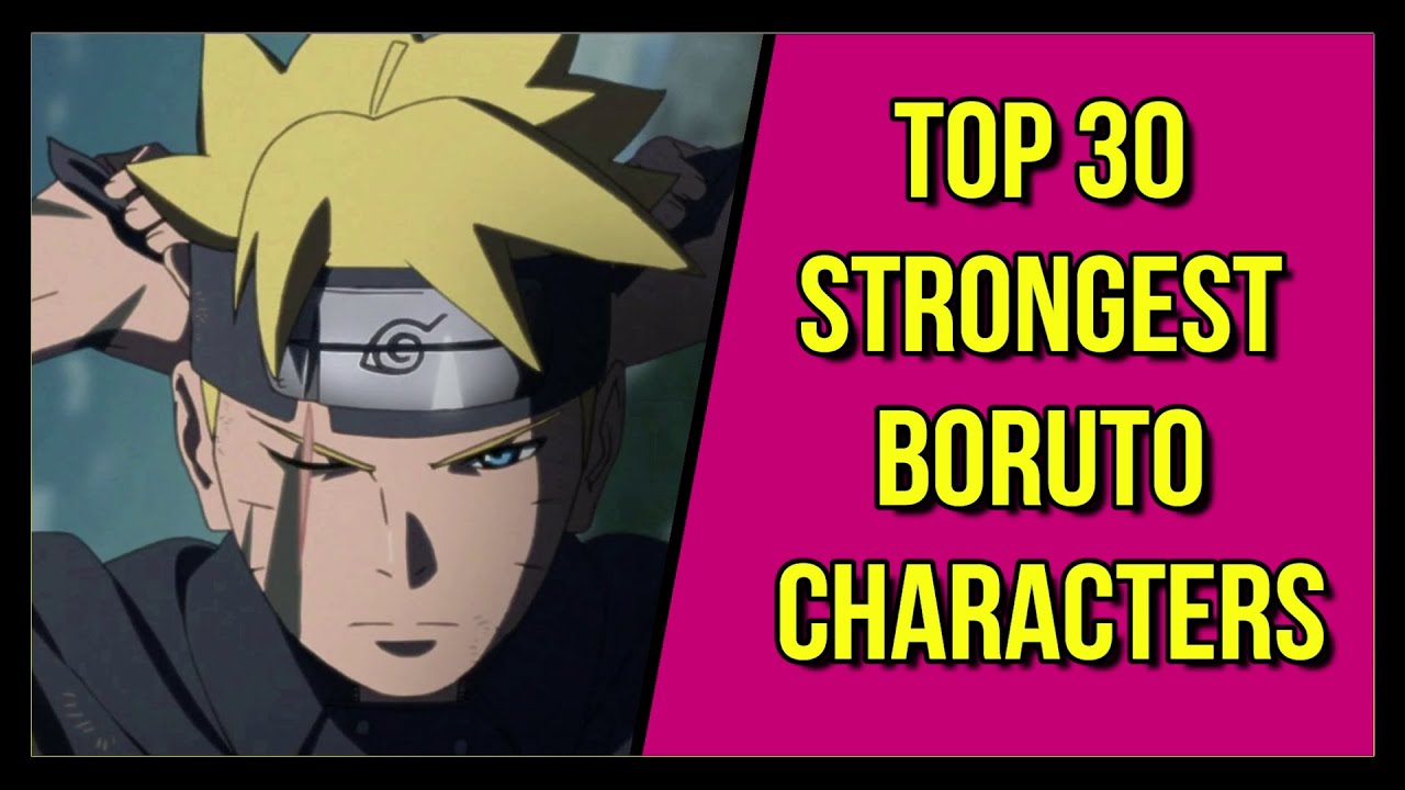 Top 30 Strongest Boruto: Naruto Next Generation Characters - YouTube