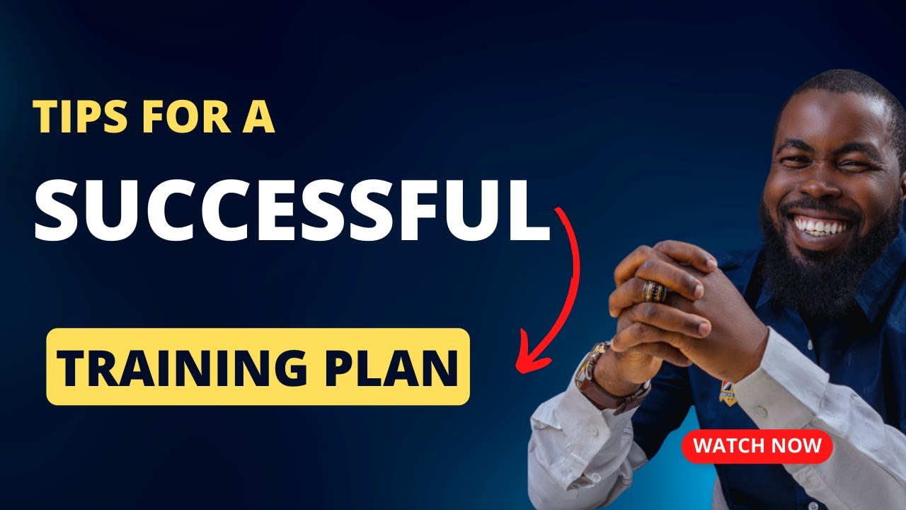 Creating a Successful Training Plan: Tips for Achieving Success in your ...