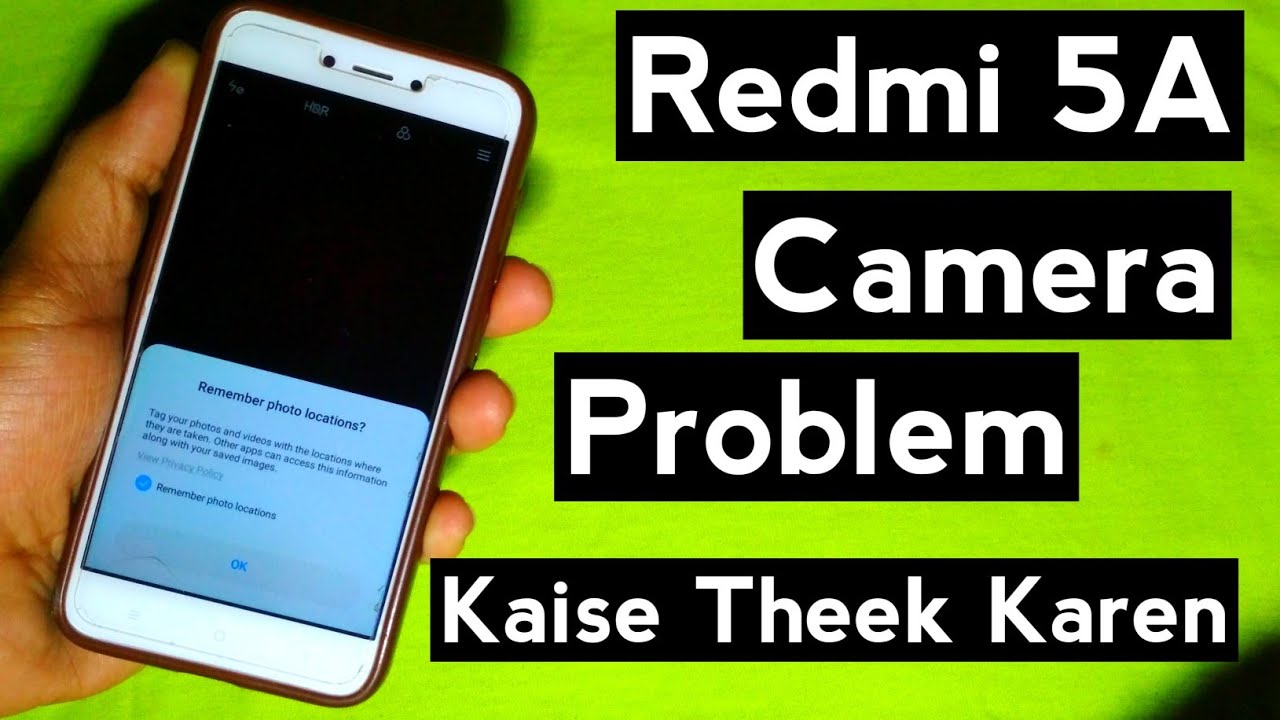 Redmi 5A Camera Not Working | Redmi 5A, 4A, 4, Y1, Mi Max, Max 2 Camera ...