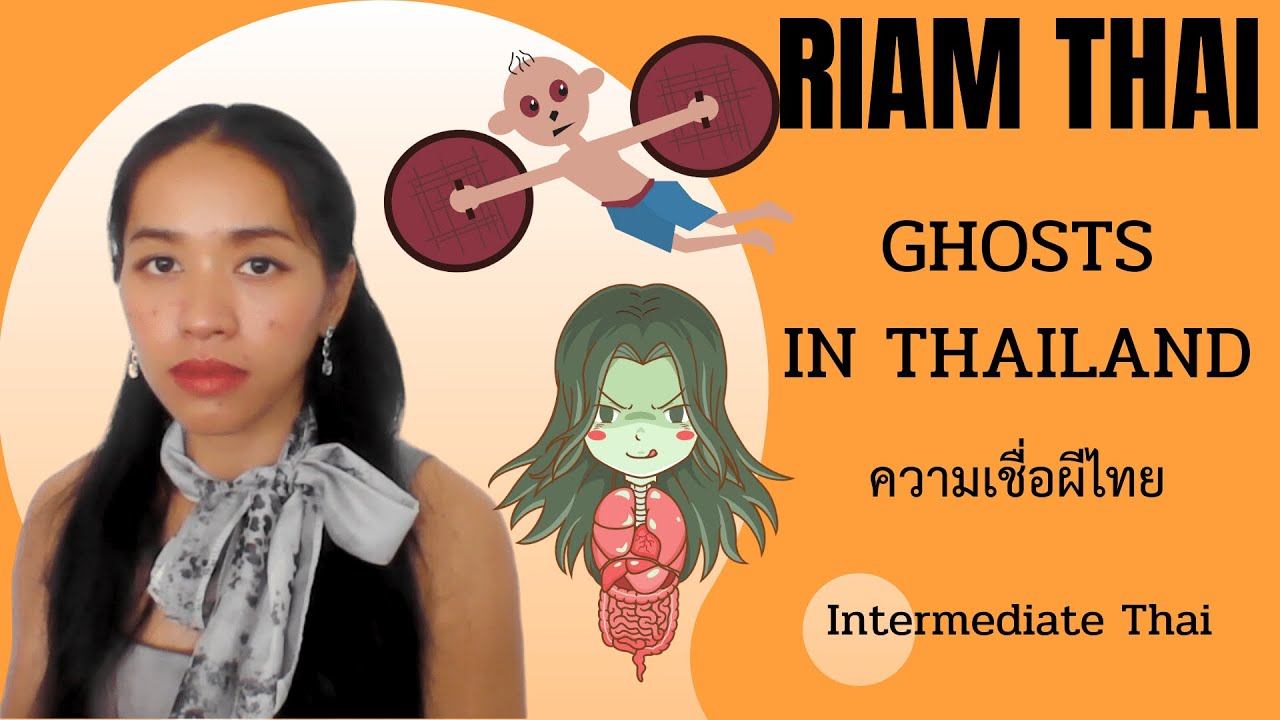 GHOSTS IN THAILAND - Intermediate Thai - Thai Thai Series - YouTube