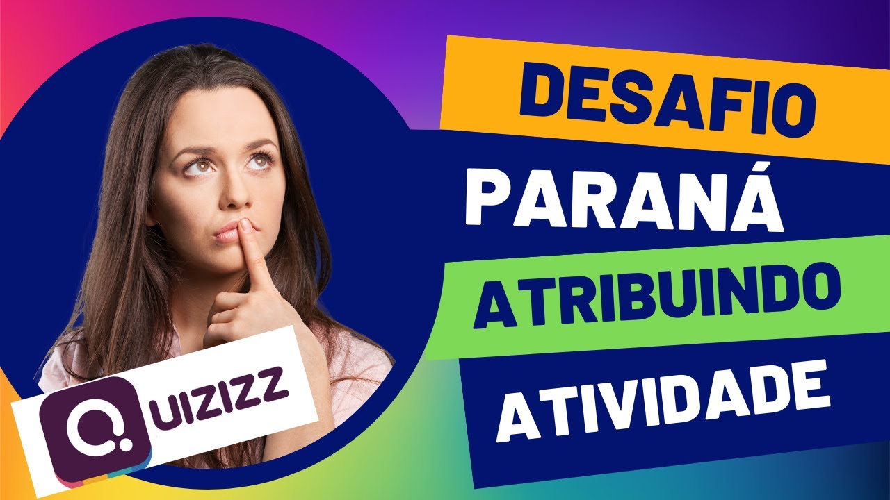 TUTORIAL | DESAFIO PARANÁ | QUIZIZZ | ATRIBUINDO ATIVIDADES - YouTube