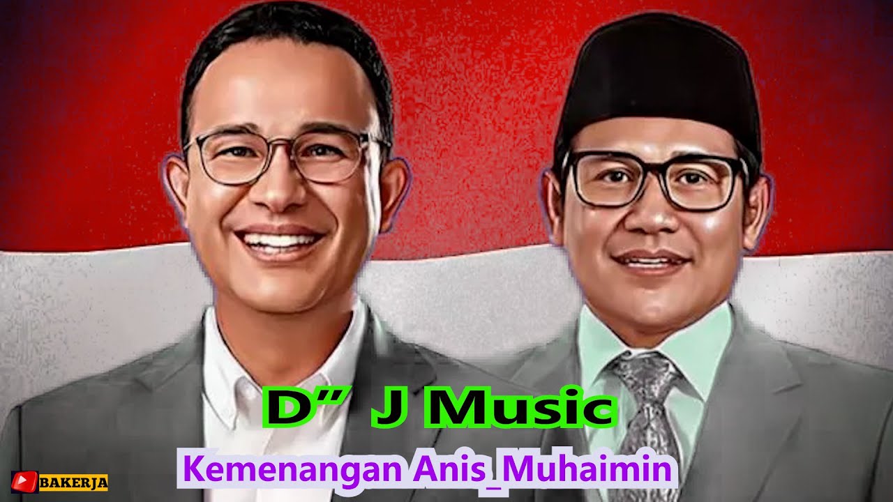 DJ Kemenangan Anis-Muhaimin(Video Visual Anis Baswedan) - YouTube