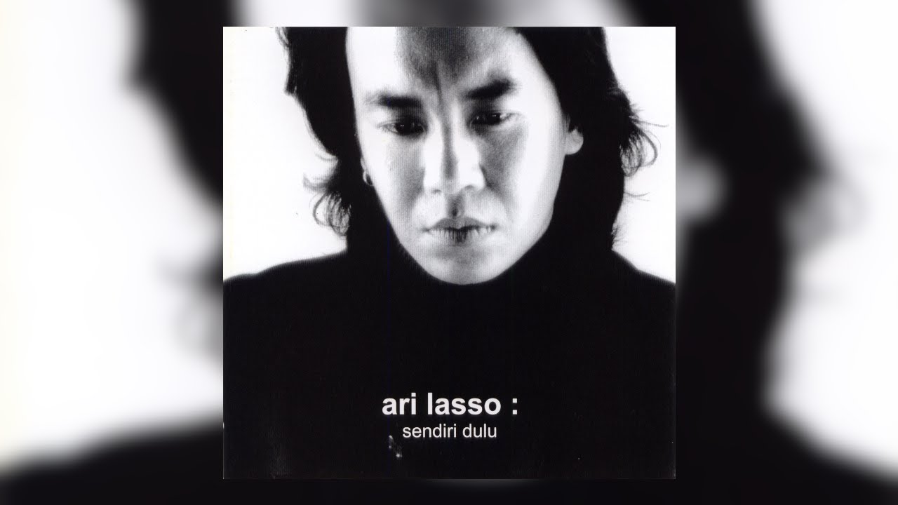 Ari Lasso - Sendiri Dulu (Full Album) | 2001 - YouTube