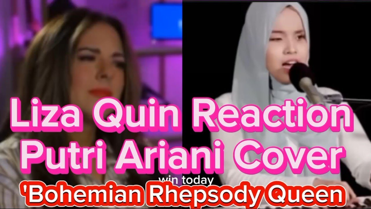 Liza Quin Reaction 🇮🇩 Putri Ariani Cover- Bohemian Rhepsody - Queen ...