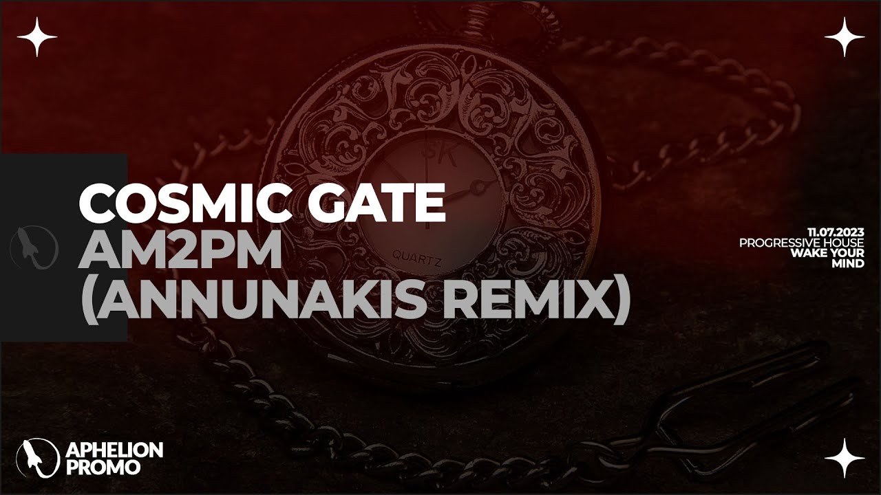 Cosmic Gate - am2pm (Annunakis Extended Remix) - YouTube