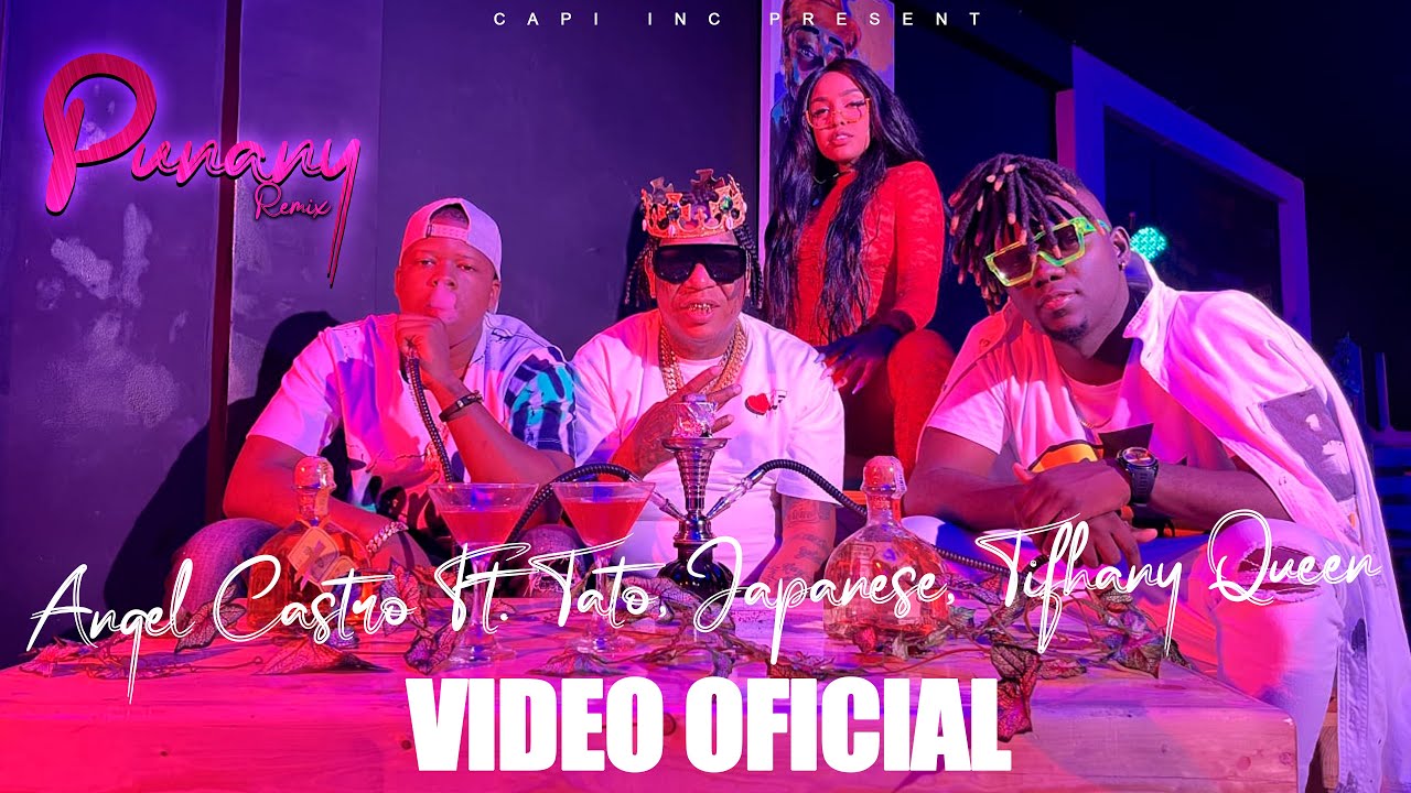 Angel Castro - Punany (Remix) Feat. Tato, Japanese, Tifhanny Queen ...