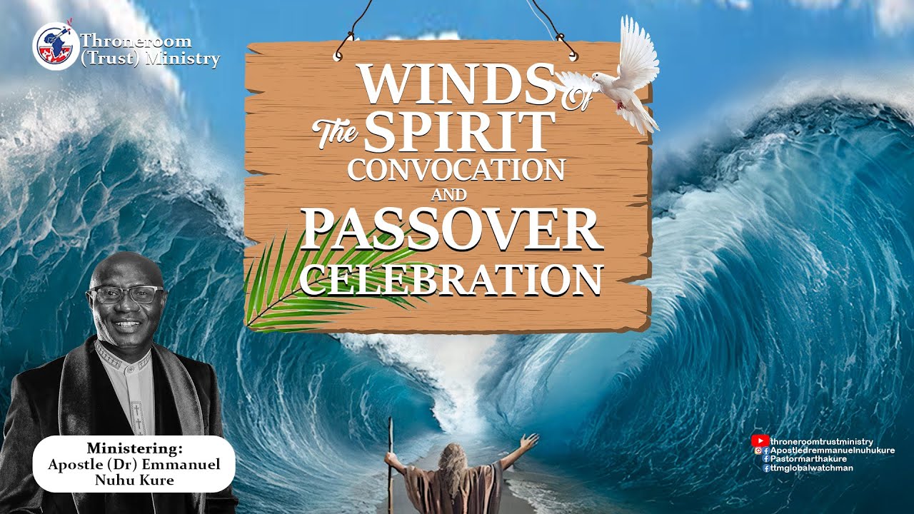 April Winds of the Spirit Convocation & Passover Celebration | Apostle ...