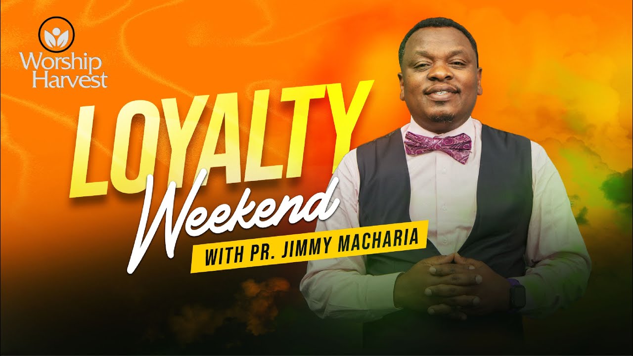 Loyalty Weekend With Pr. Jimmy Macharia Day 1 - YouTube