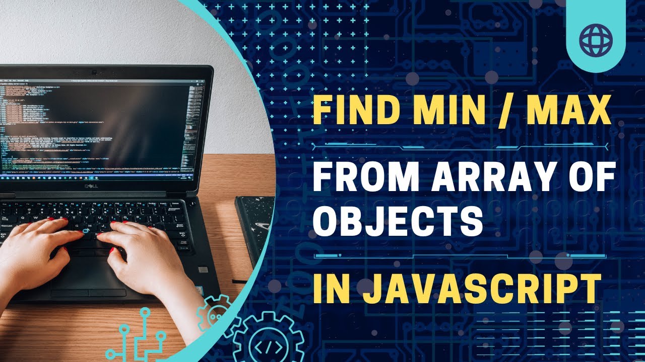How To Get Min Or Max Value From Array Of Objects Javascript YouTube