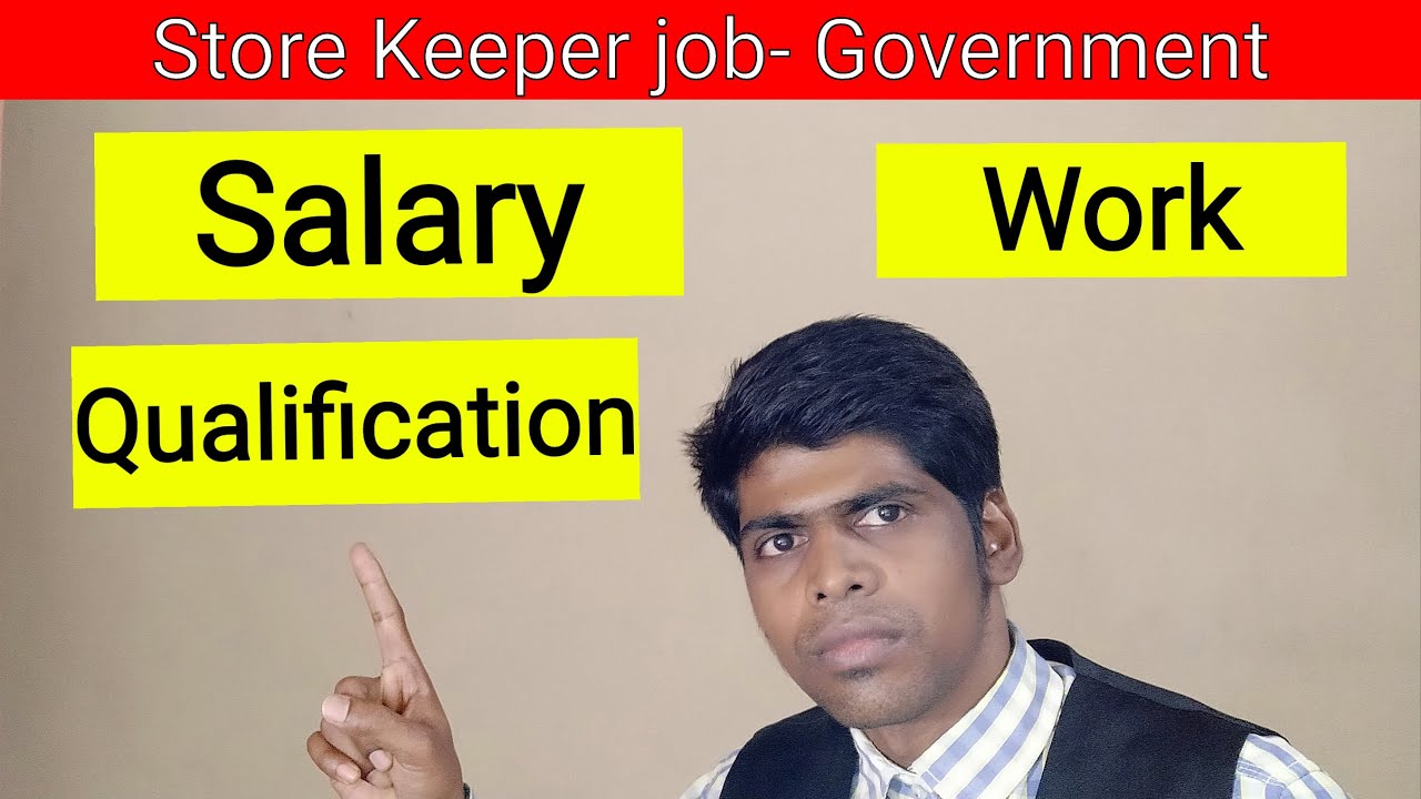 What is the qualification for store keeper? storekeeper government jobs ...
