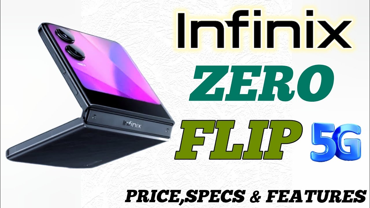INFINIX ZERO FLIP 5G PRICE IN PHILIPPINES SPECS AND FEATURES - YouTube
